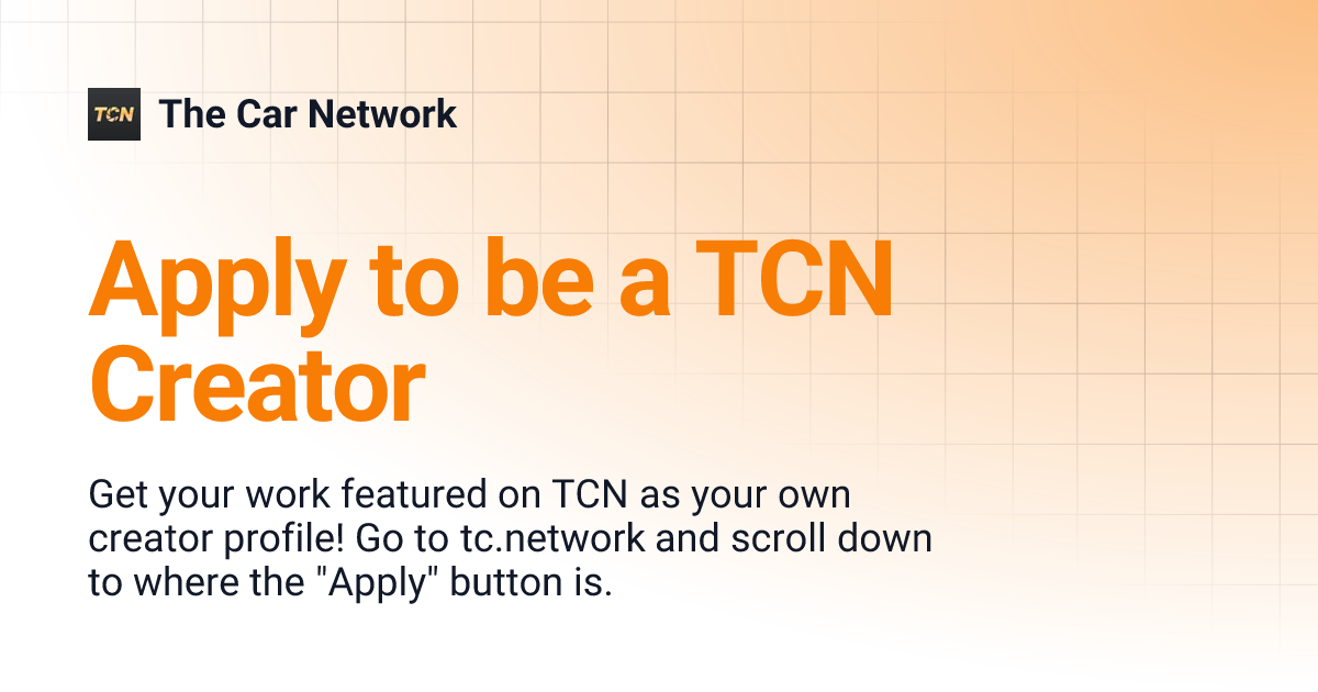 Apply to be a TCN Creator | The Car Network